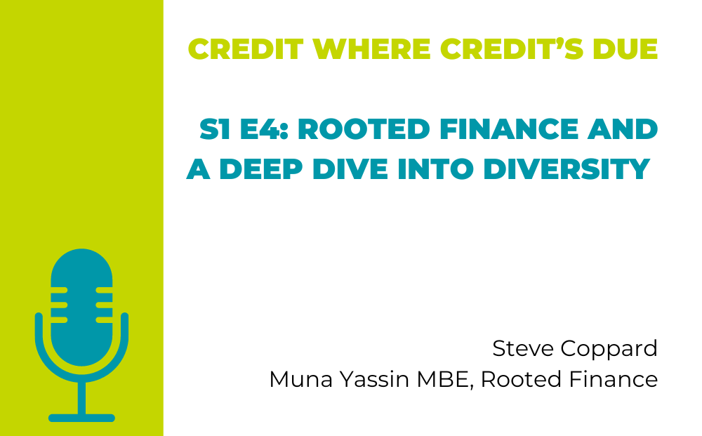 Rooted Finance and a Deep Dive into Diversity - Credit Where Credit's Due